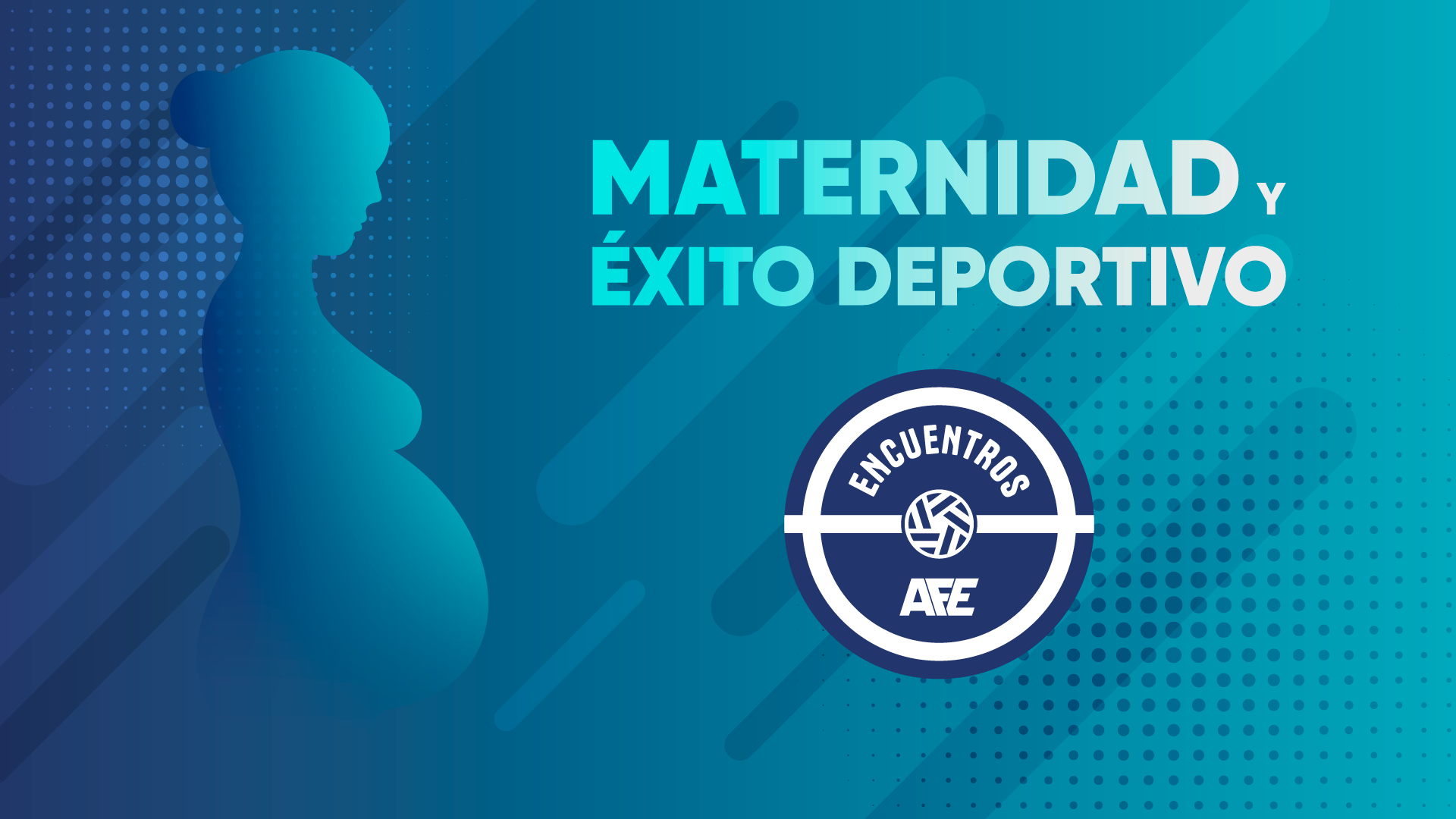 ‘Maternidad y éxito deportivo’, nuevo capítulo de ‘Encuentros AFE’ - AFE